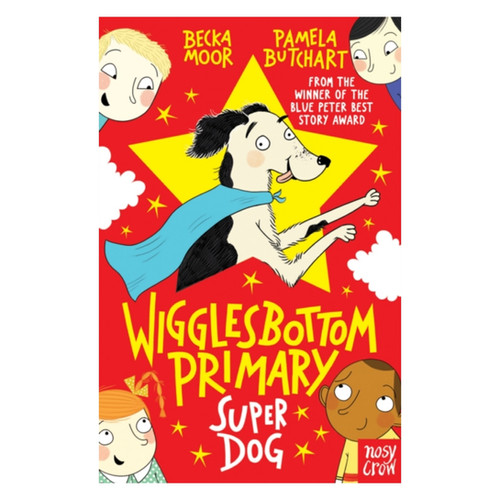 Wigglesbottom Primary: Super Dog! - Pamela Butchart | Moon Lane Ink