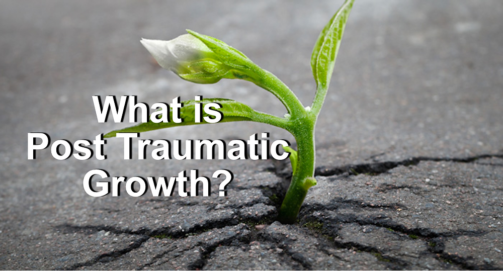What is Post-Traumatic Growth?