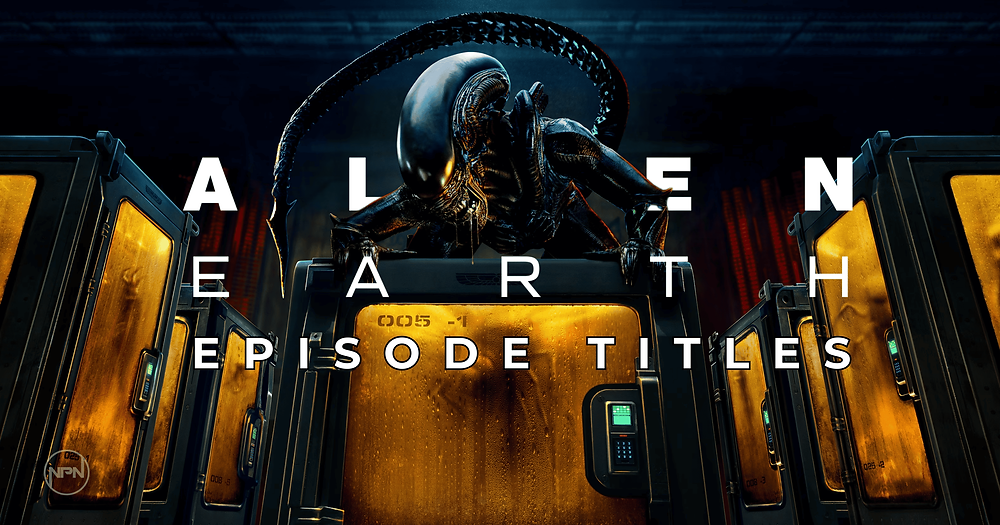 ‘Alien: Earth’ Season 1 Episode Titles