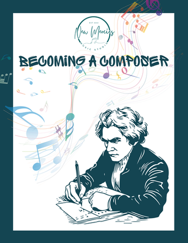 "Becoming A Composer" Workbook | New Mercies Music
