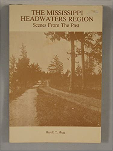 The Mississippi Headwaters Region: Scenes From The Past | BCHS