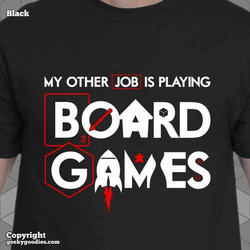 My Other Job is PLAYING Board Games Men's T-shirt | Geeky Goodies