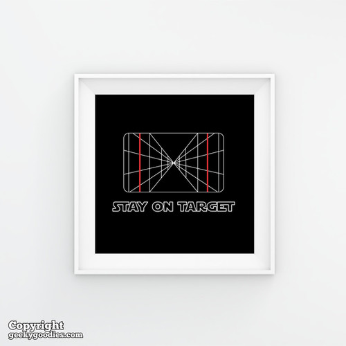 Stay On Target Poster | Geeky Science Fiction posters