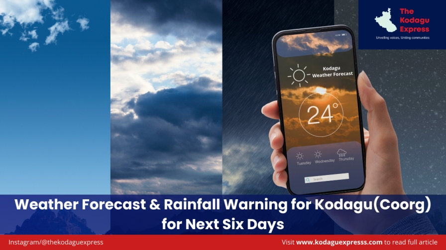 Weather Forecast for Kodagu (Coorg) for Next Six Days; Moderate ...