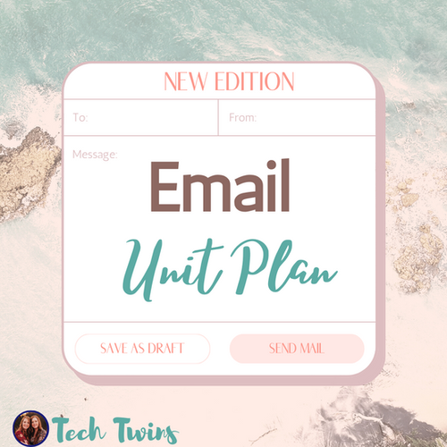 New Edition: Email Unit Plan | Tech Twins