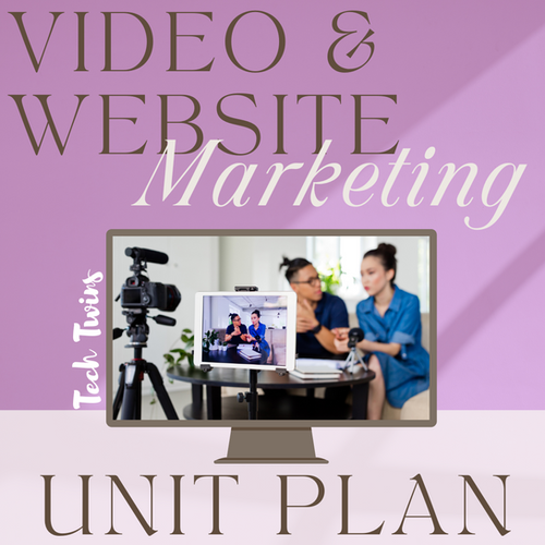 Video & Website Marketing Unit Plan | Tech Twins