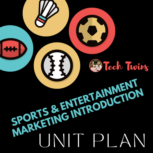 Sports & Entertainment Marketing Introduction Unit Plan | Tech Twins