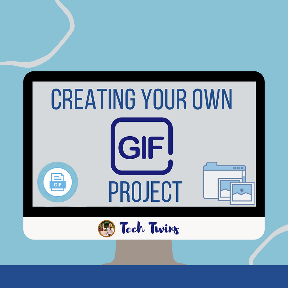 Create Your Own GIF Project | Tech Twins