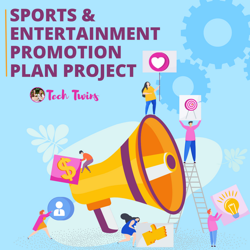 Sports & Entertainment Promotion Plan Project | Tech Twins