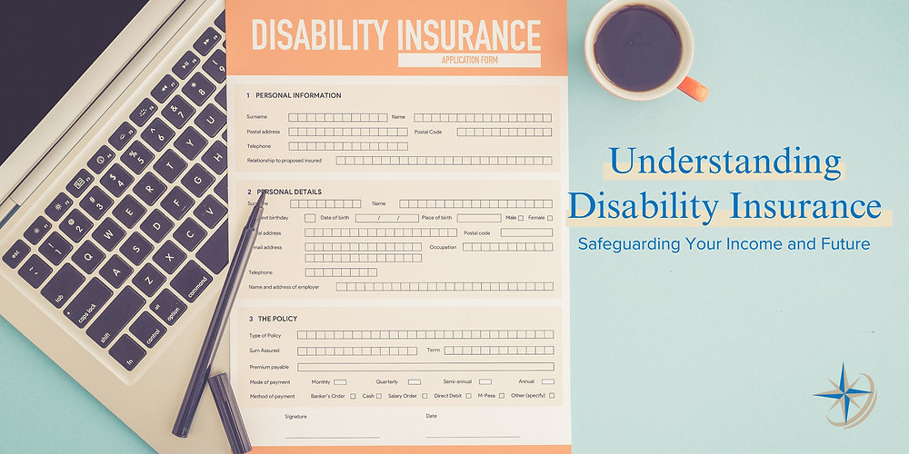 Understanding Disability Insurance: Safeguarding Your Income and Future