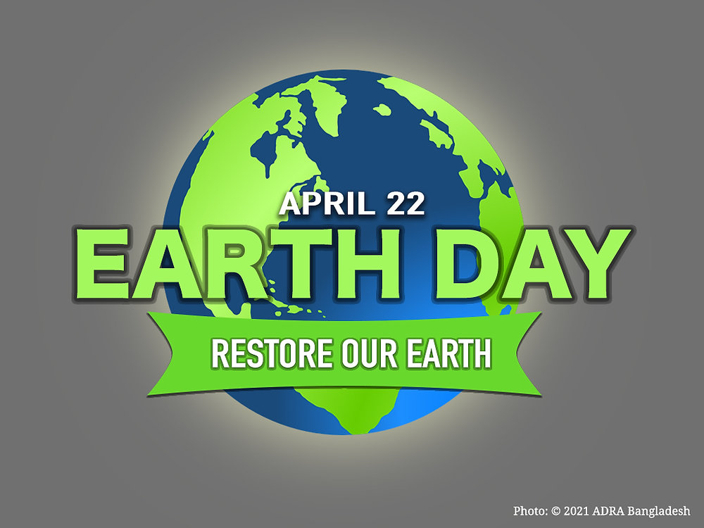 World Earth Day 2021: Restore Our Earth