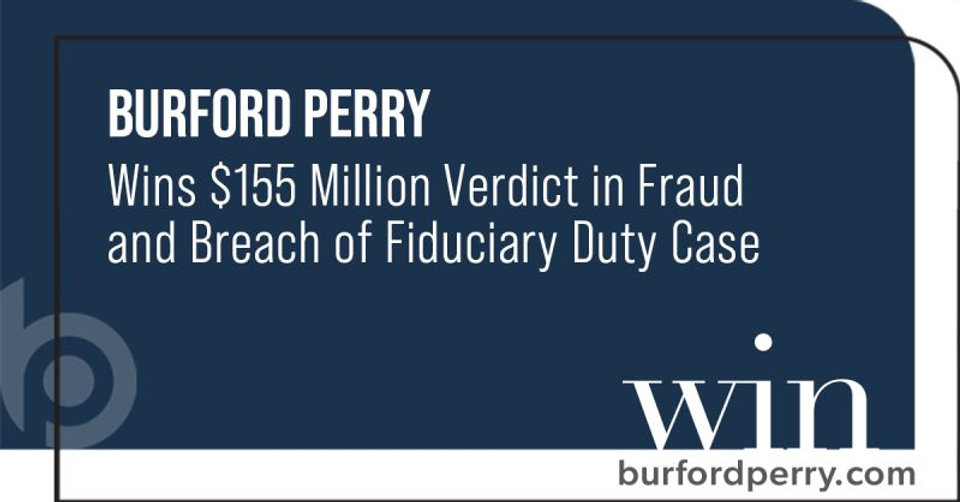 Houston Business Litigation Firm Burford Perry, LLP Wins $155 Million ...