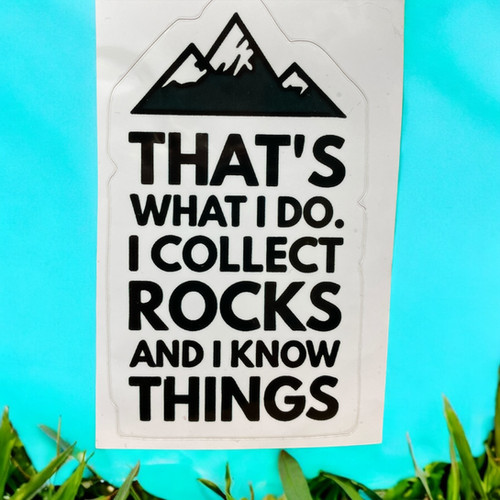 Collect Rocks and Know Things Sticker | crystalconnectionnc