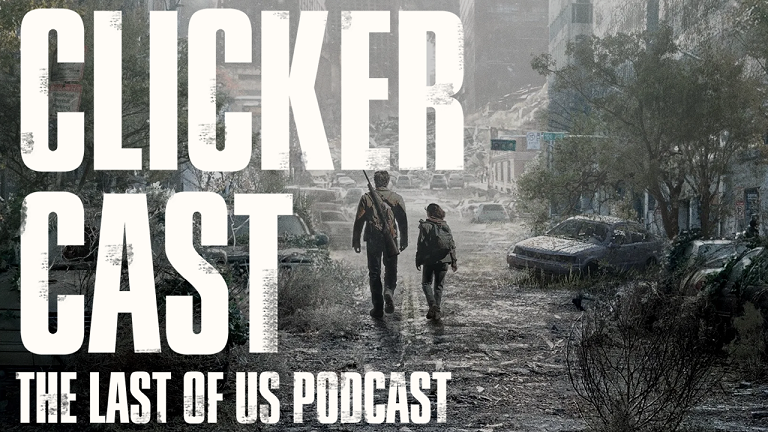 What I Watched Tonight | Clicker Cast: The Last of Us Podcast