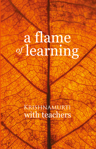 A Flame of Learning | JKrishnamurti
