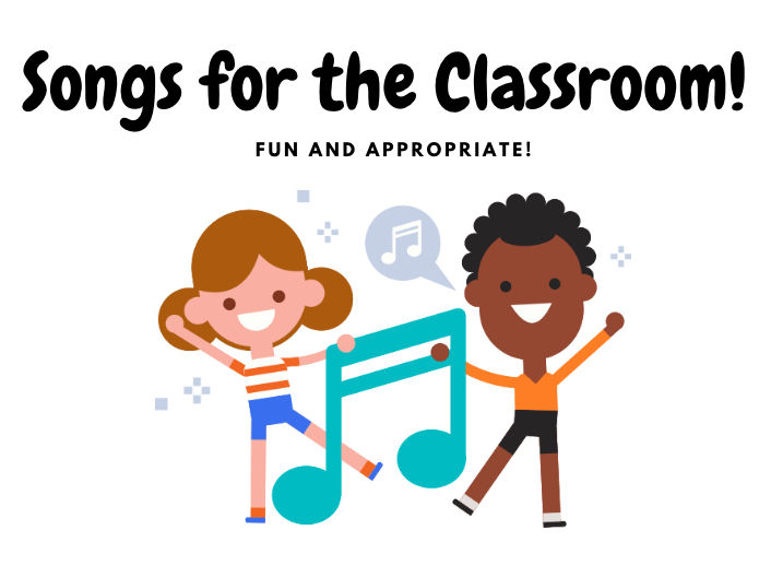 Fun (and appropriate!) Songs for the Classroom