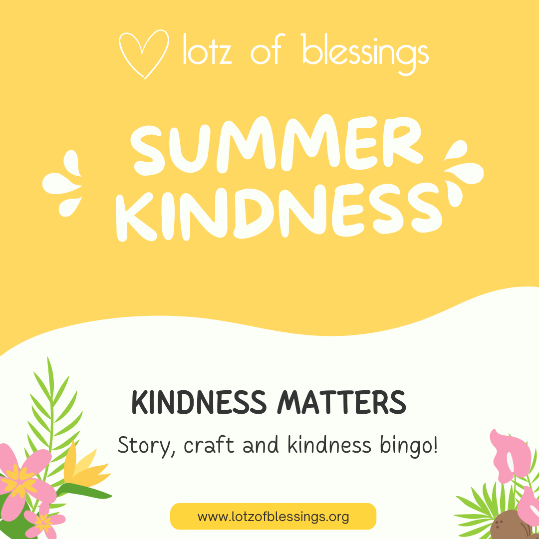 Summer Kindness Week #1 | Lotz of Blessings