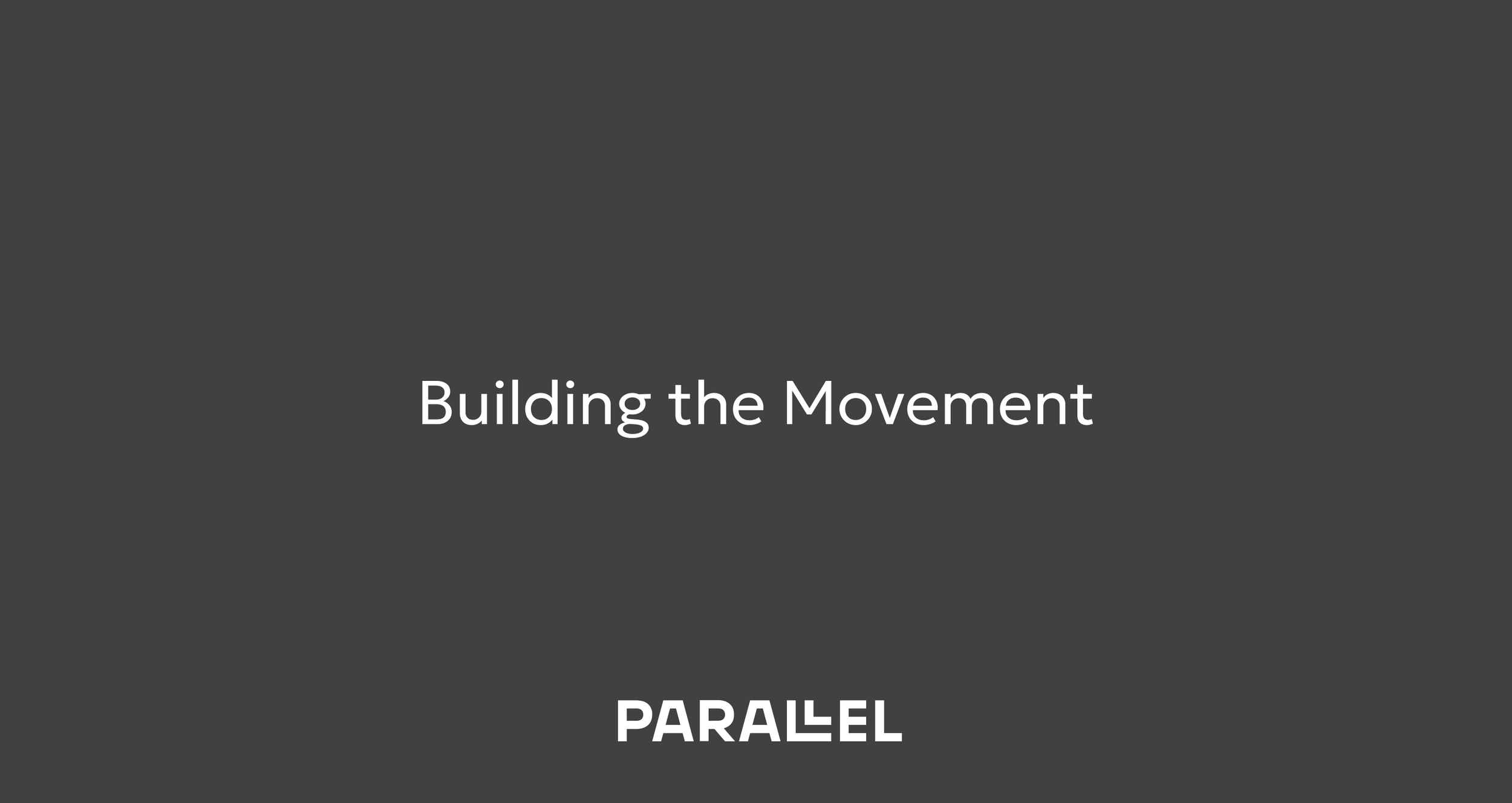 Building the Movement