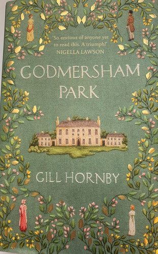 Godmersham Park by Gill Hornby (Hard back) | Godmersham Park Heri