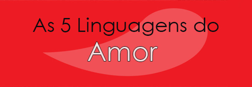 As Cinco Linguagens do Amor