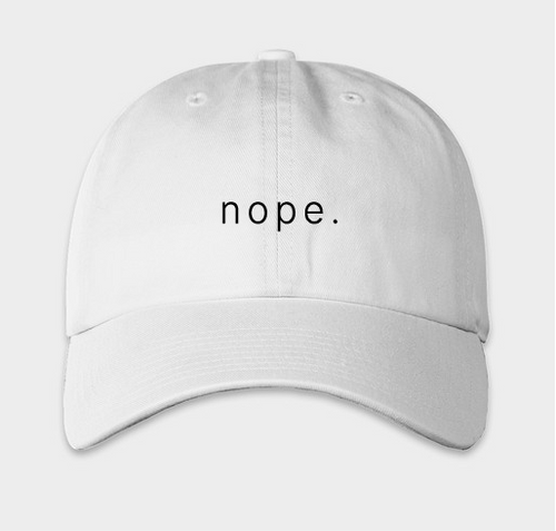 white FTWSNTN hat | nope.