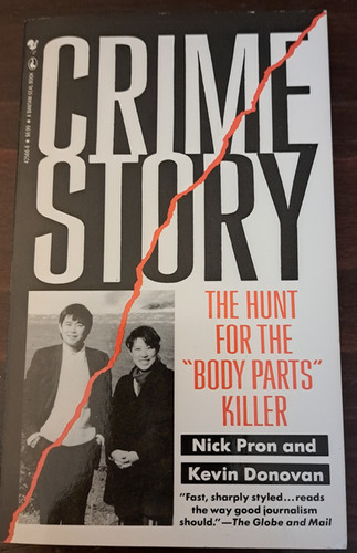 CRIME STORY:The Hunt for the "Body Parts" Killer Pb By Nick Pron and ...