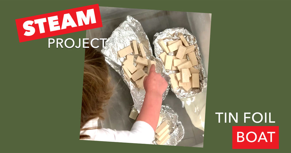 STEAM Project: Tin Foil Boat