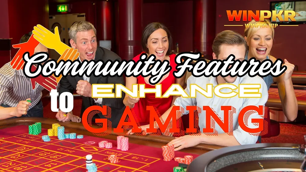 How to Use WinPKR’s Community Features to Enhance Your Gaming Experience