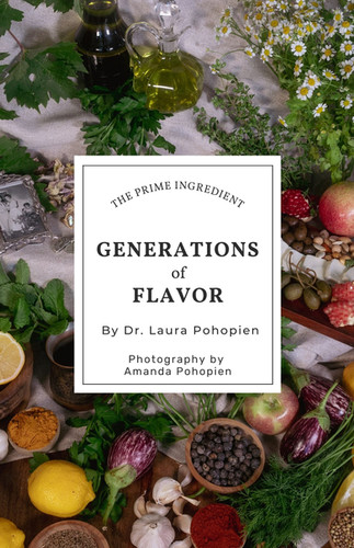 Generations of Flavor by Dr. Laura Pohopien | The Prime Ingredient