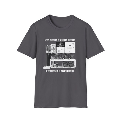 Every Machine is a Smoke Machine Unisex Softstyle T-Shirt ...