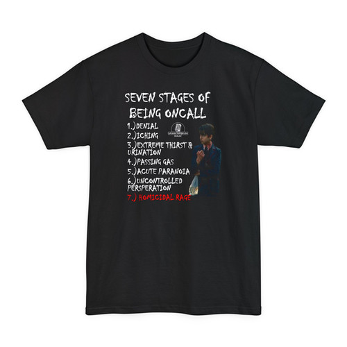 Seven Stages of being on call Unisex Tall Beefy-T® T-Shirt ...