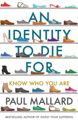 An Identity to Die For ~ Paul Mallard | Gospel Books Ireland