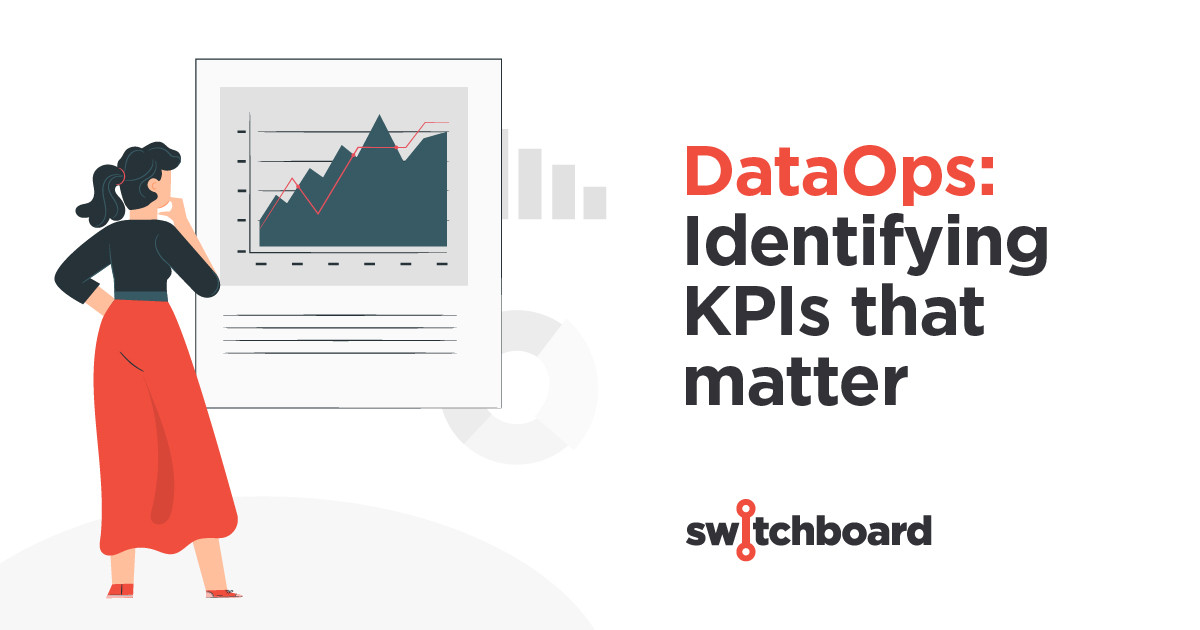 How to deploy DataOps: Step 1 - Identify KPIs