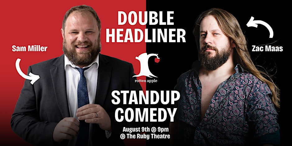 Double-Headliner Standup Comedy Show w/ Sam Miller & Zac Maas | More To ...