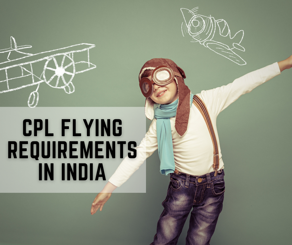 CPL Flying Requirements in India