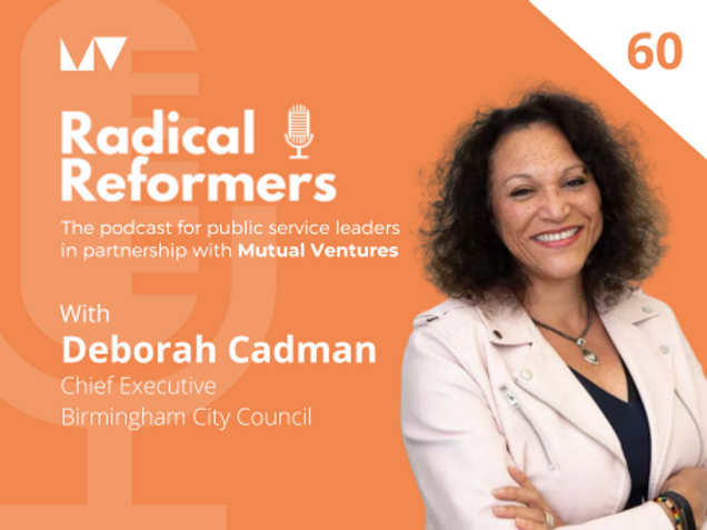 Radical Reformers ep.60: Local Leadership with Deborah Cadman