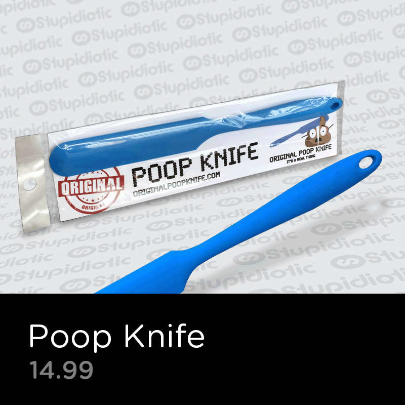 Poop Knife | stupidiotic