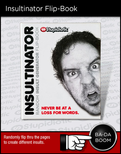 Insultinator Flip-Book | stupidiotic 2021