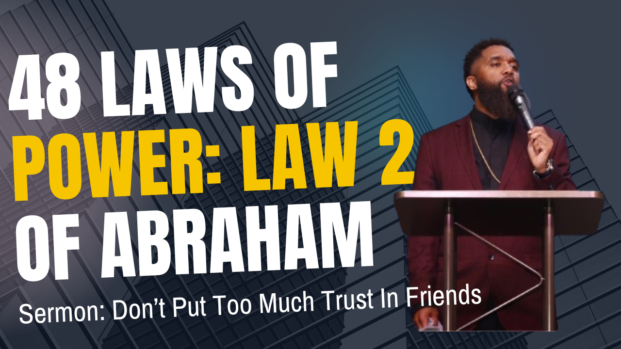 48 Laws Of Power | Abraham | Law 2 Don't Put Too Much Trust In Friends