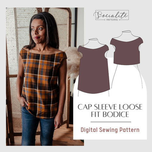 Cap Sleeve Loose Fit Bodice Pattern | Socialite Patterns