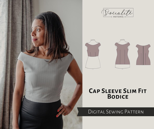Cap Sleeve Slim Fit Bodice Pattern | Socialite Patterns