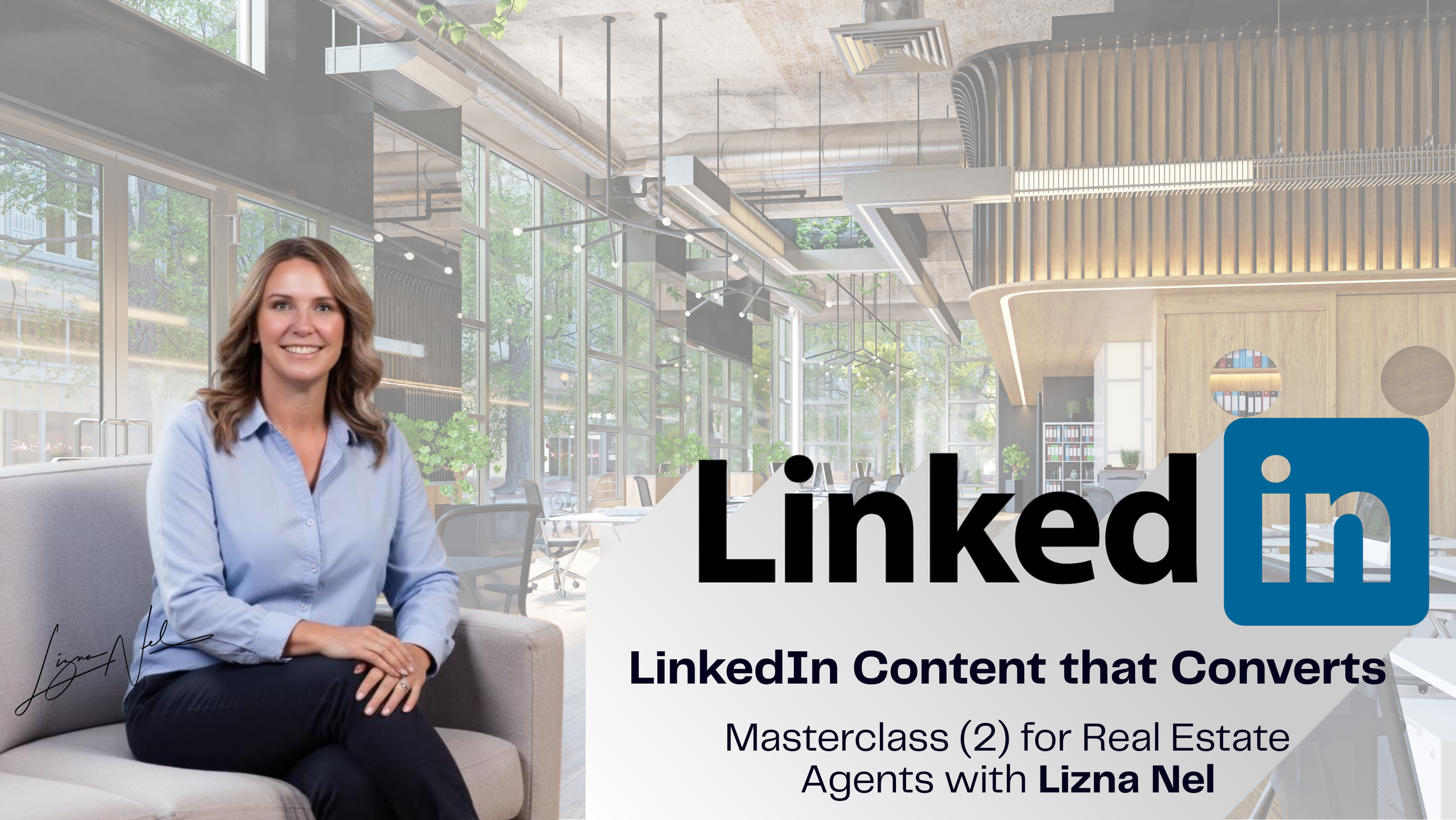 LinkedIn Content that Converts – Masterclass (2) for Real Estate Agents ...