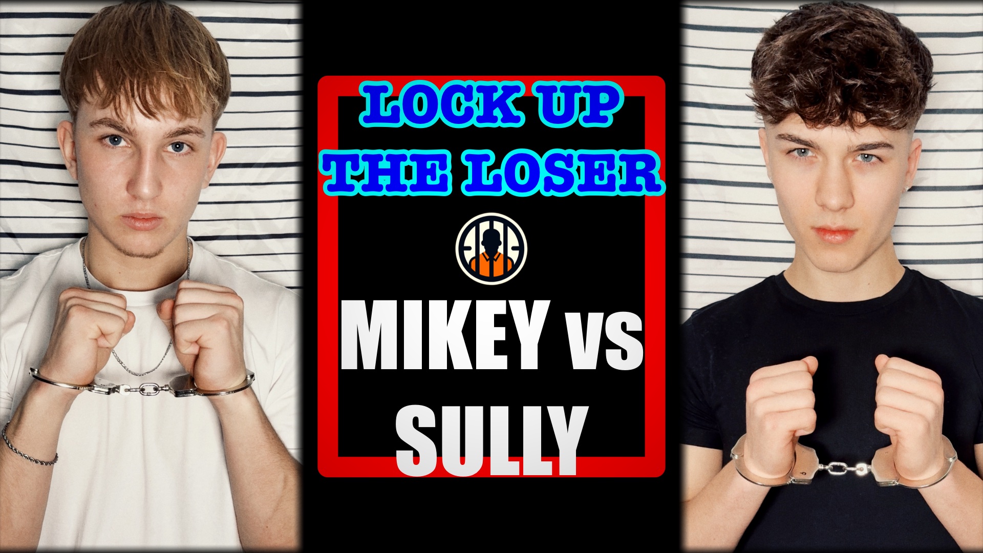 Mikey vs Sully: LOCK UP THE LOSER