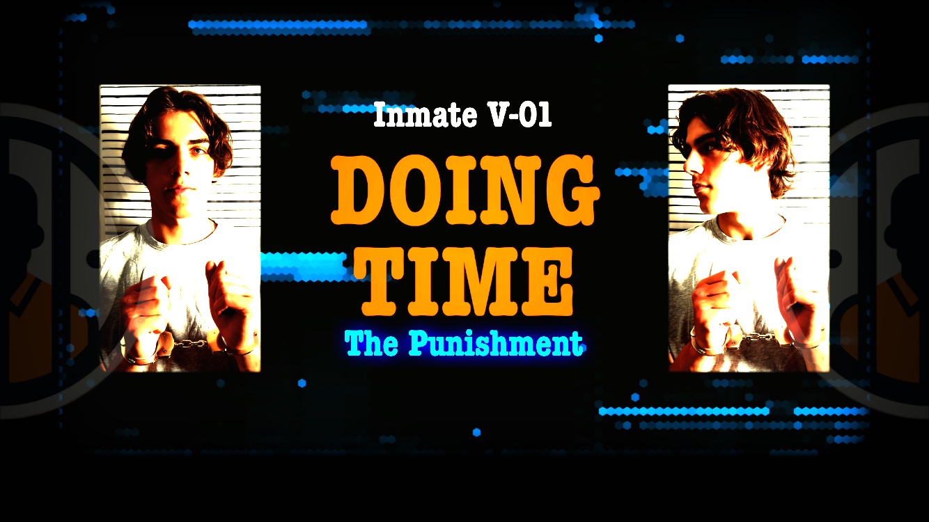Inmate V-01 DOING TIME: Punishment