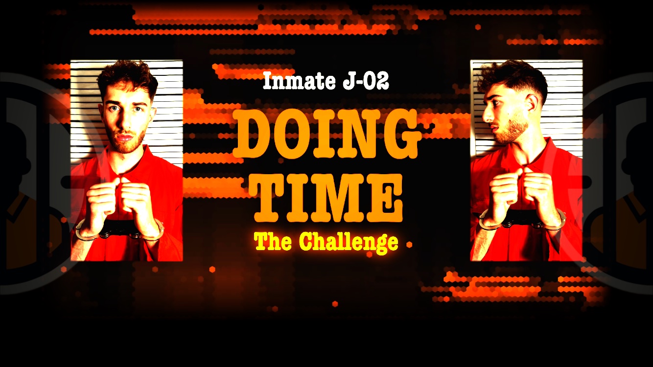 Inmate J-02 DOING TIME: Challenge