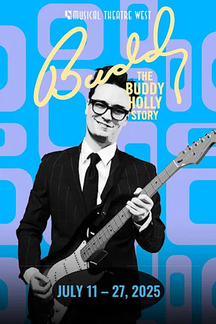 REVIEW: Buddy, The Buddy Holly Story—Musical Theatre West