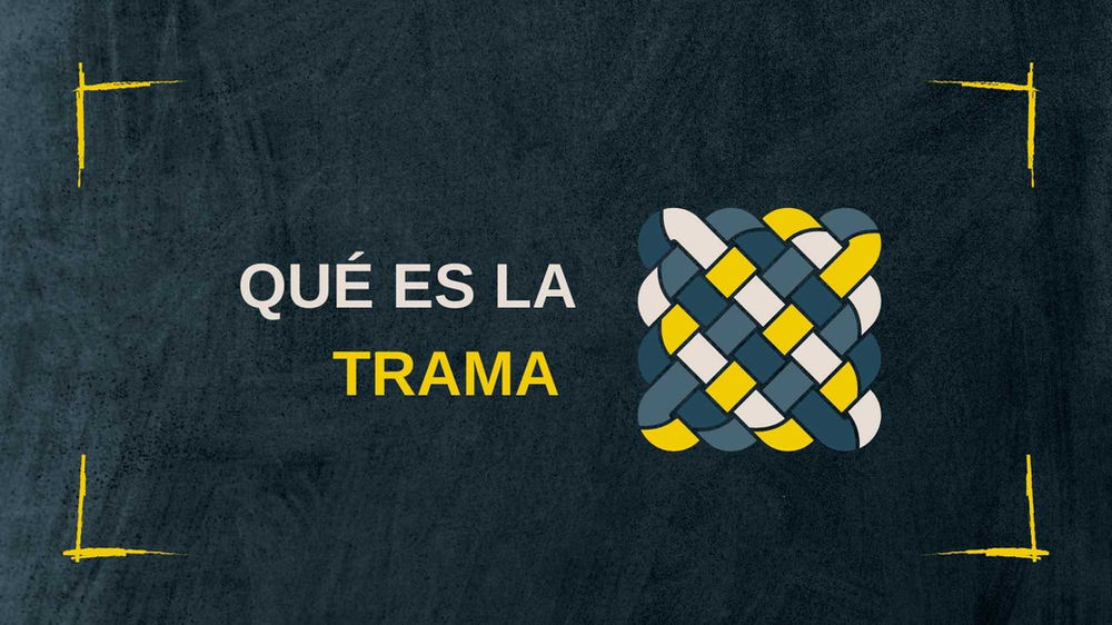¿Qué es la trama?