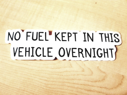 No fuel kept in this vehicle overnight sticker | The Campervan Bible