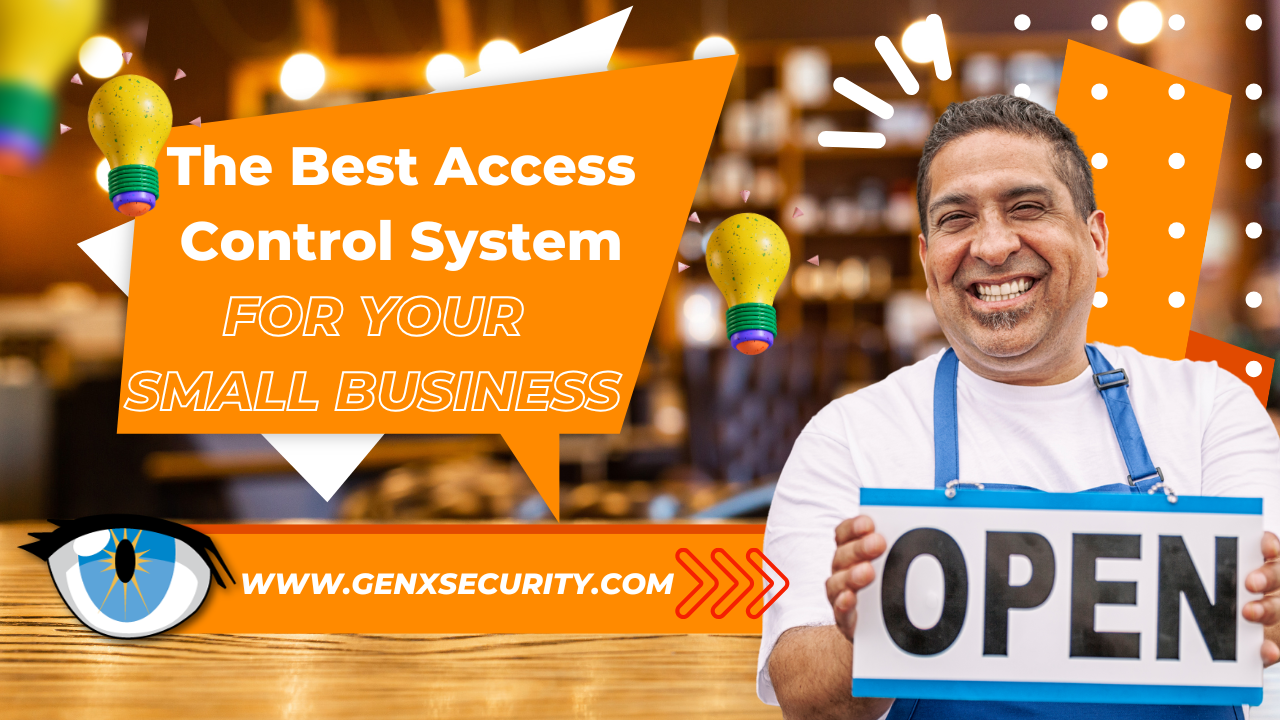 Choosing the Best Access Control System for Your Small Business