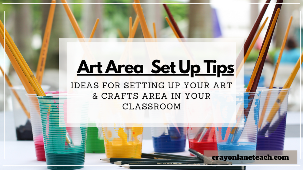 Art Area Set Up Tips